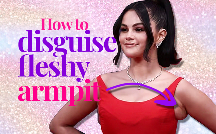 Forget about your armpit! Here's how you can disguise your fleshy armpit