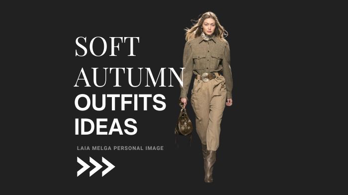 Soft Autumn Outfits: 5 Ideas to dress this Color Season